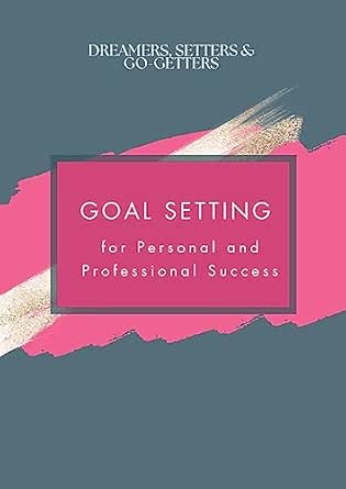 Amazon.com: Goal Setting for Personal and Professional Success: A Step ...