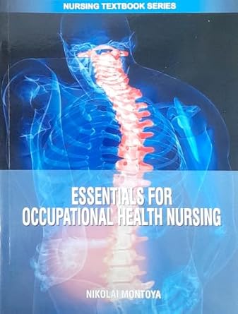 ESSENTIALS FOR OCCUPATIONAL HEALTH NURSING (PB 2025) NURSING TEXTBOOK SERIES: MONTOYA N ...