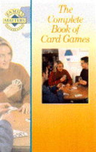 Complete Book of Card Games (Family Matters S.): Amazon.co.uk ...
