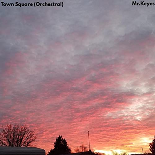 Amazon.co.jp: Town Square (Orchestral) : Mr. Keyes: デジタルミュージック