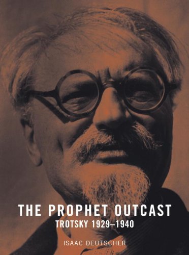 The Prophet Outcast: Trotsky 1929-1940 by Isaac Deutscher (2003-12-18 ...