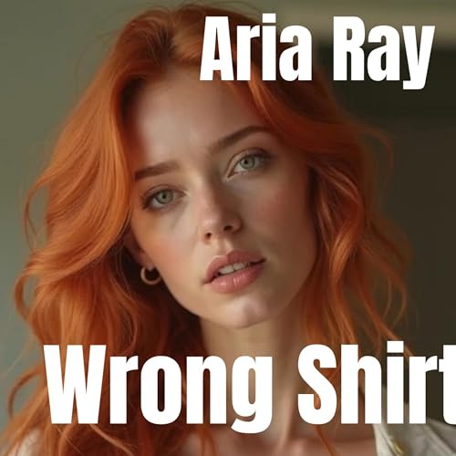 Amazon.co.jp: Right Time, Wrong Shirt : Aria Ray: Digital Music
