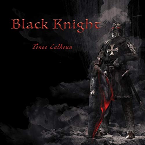 Play Black Knight by Tonee Calhoun on Amazon Music