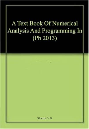 A Text Book Of Numerical Analysis And Programming In (Pb 2013) : SHARMA ...