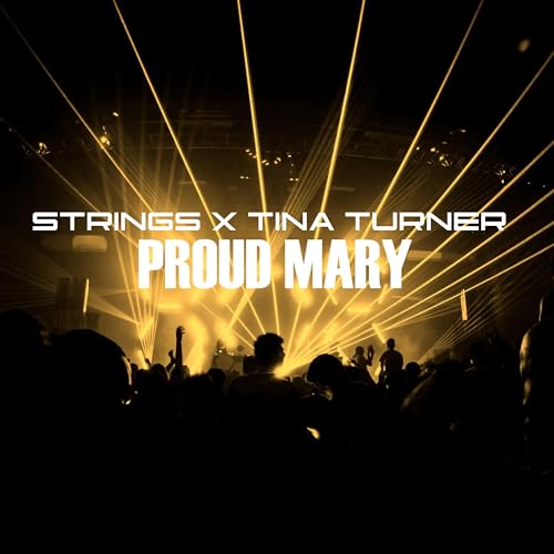 Spiele Proud Mary von STRINGS & Jude Lawless auf Amazon Music ab