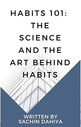 Amazon.com: Habits 101: The Science And The Art Behind Habits: Your ...