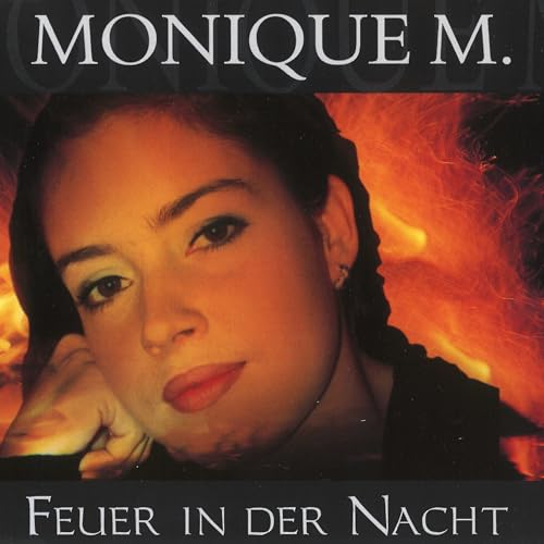 Spiele Feuer in der Nacht von Monique M. auf Amazon Music ab