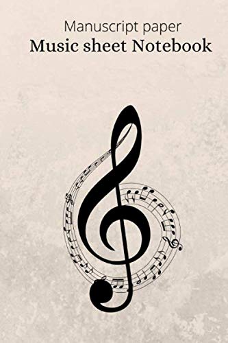 Manuscript Paper ; Music Sheet Notebook: Music Sheet: ART, AUTHENTIC ...