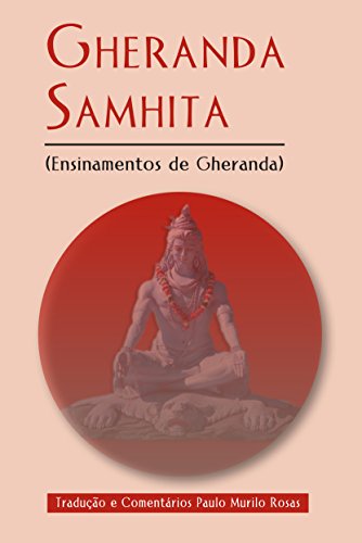 Gheranda Samhita: Ensinamentos de Gheranda eBook : Rosas, Paulo Murilo ...