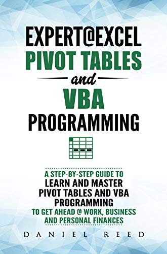 Amazon | Expert@Excel: Pivot Tables and VBA Programming 2 Books in 1: A Step-By-Step Guide To ...