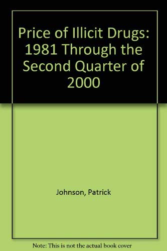 Price of Illicit Drugs: 1981 Through the Second Quarter of 2000 ...