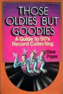 Those Oldies but Goodies: A Guide to 50's Record Collecting.: propes ...
