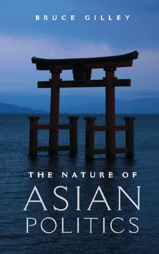 The Nature of Asian Politics - Kindle edition by Gilley, Bruce ...