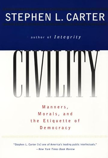 Civility: Carter, Stephen L.: 9780060977597: Amazon.com: Books