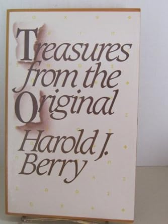 Treasures from the original: Harold J. Berry: 9780802429568: Amazon.com ...