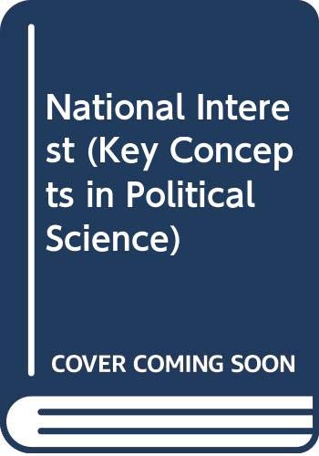 National interest (Key concepts in political science): Joseph Frankel ...