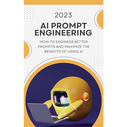 Amazon.com: AI Prompt Engineering: How to engineer better prompts and ...