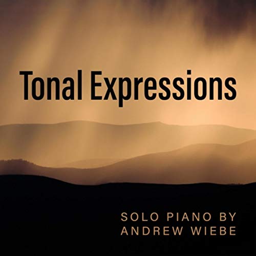 Amazon.com: Tonal Expressions : Andrew Wiebe: Digital Music