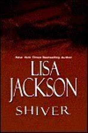 Amazon.com: Shiver: 9780739465646: Jackson, Lisa: Books