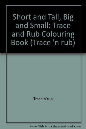 Buy HH-SHORT&TALL,BIG&SMLB: Trace and Rub Colouring Book (Trace 'n rub ...