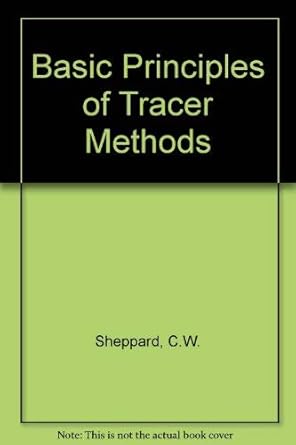 Basic Principles of Tracer Methods: Sheppard, C.W.: 9780471783756 ...