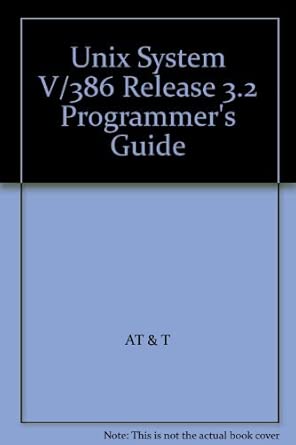 Unix System V/386 Release 3.2 Programmer's Guide: AT & T: 9780139448850 ...