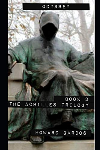 Odyssey (The Achilles Trilogy): Gardos, Howard: 9781095554845: Amazon ...