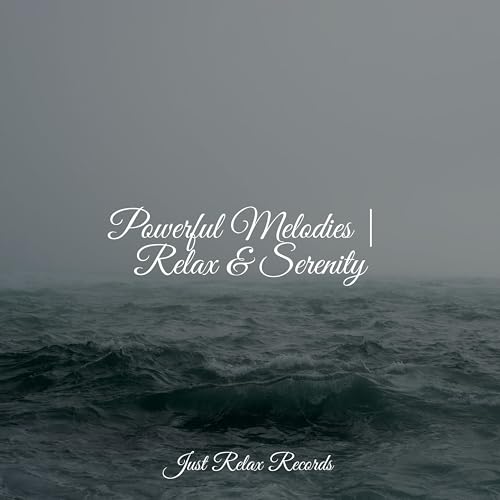 Play Powerful Melodies Relax Serenity By Lullabyes Nature Sounds