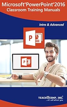 Microsoft PowerPoint 2016 Training Manual Classroom Tutorial Book: Your ...