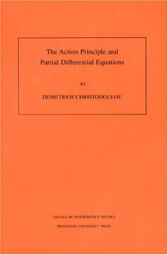 The Action Principle and Partial Differential Equations (Annals of ...