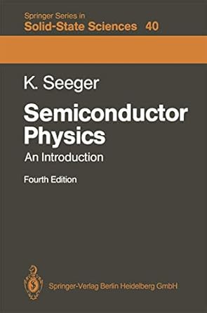 Semiconductor Physics: An Introduction : Seeger, K.: Amazon.in: Books