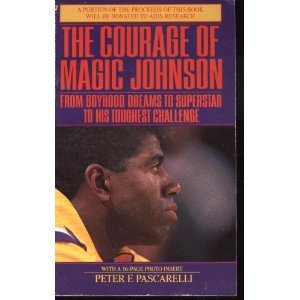 The Courage of Magic Johnson: Pascarelli, Peter: 9780553299151: Amazon ...