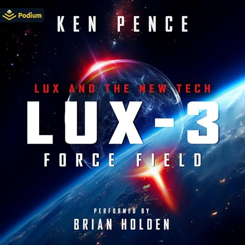 Amazon.com: LUX-3: Force Field: LUX and the New TECH, Book 3 (Audible ...