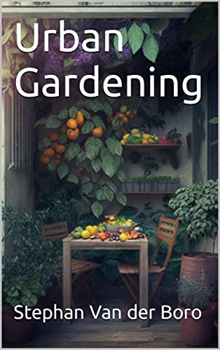 Urban Gardening (German Edition) - Kindle edition by Van der Boro ...