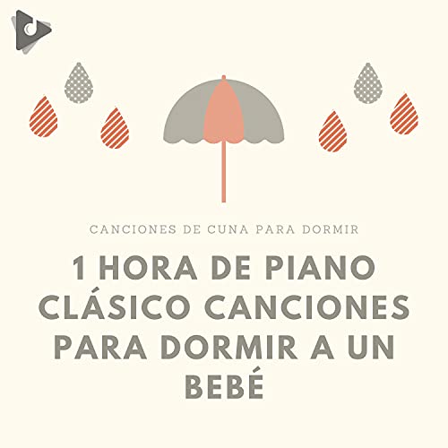 Play 1 Hora de Piano Clásico Canciones para Dormir a un Bebé by ...