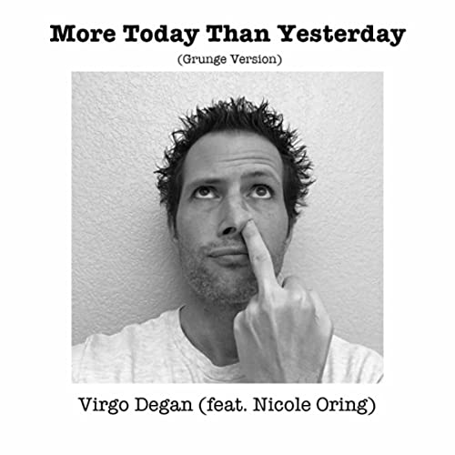 Écouter More Today Than Yesterday (Grunge Version) [feat. Nicole Oring ...