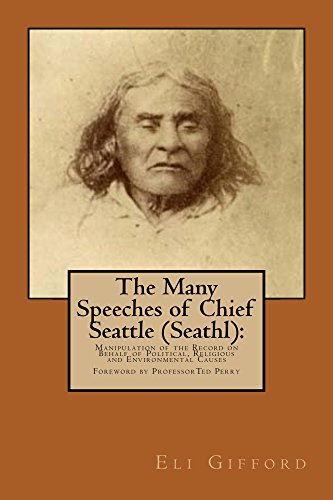 The Many Speeches of Chief Seattle (Seathl): The Manipulation of the ...