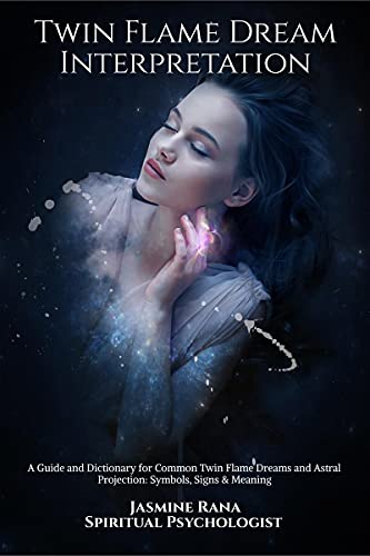 Twin Flame Dream Interpretation A Guide And Dictionary For Common | Desertcart INDIA