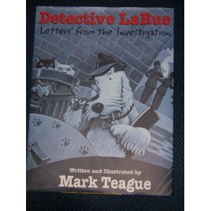 Detective LaRue: Letters from the Investigation: Teague, Mark ...