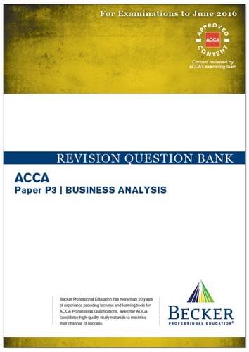 ACCA - P3 Business Analysis (for Exams Up to June 2016): Revision ...