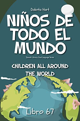 Niños alrededor del mundo : Children Around The World (SPANISH LIBRARY ...