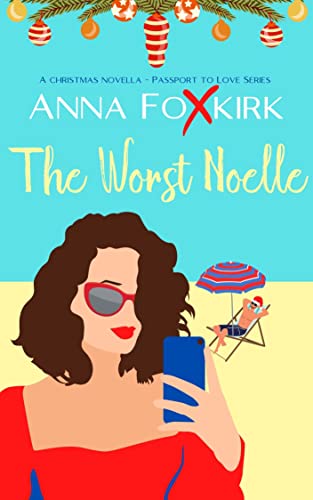 Amazon.com: The Worst Noelle: A Christmas Passport to Love novella eBook : Foxkirk, Anna: Kindle ...