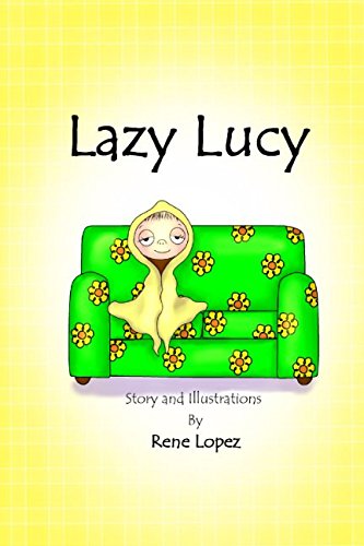 Lazy Lucy: Lopez, Rene: 9781980547082: Amazon.com: Books