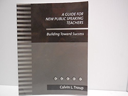 A Guide for New Public Speaking Teachers: Building Toward Success ...