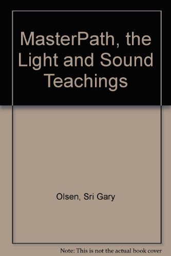 MasterPath, the Light and Sound Teachings: Olsen, Sri Gary: Amazon.com ...