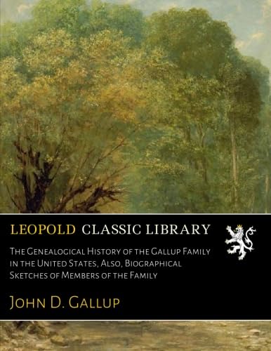 The Genealogical History of the Gallup Family in the United States ...