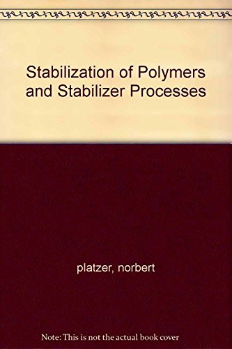 Stabilization of Polymers and Stabilizer Processes Advances in ...