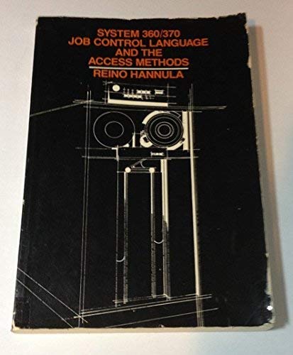 System 360/370: Job Control Language and the Access Methods: Hannula ...