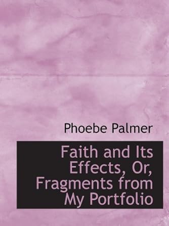 Amazon.com: Faith and Its Effects, Or, Fragments from My Portfolio ...