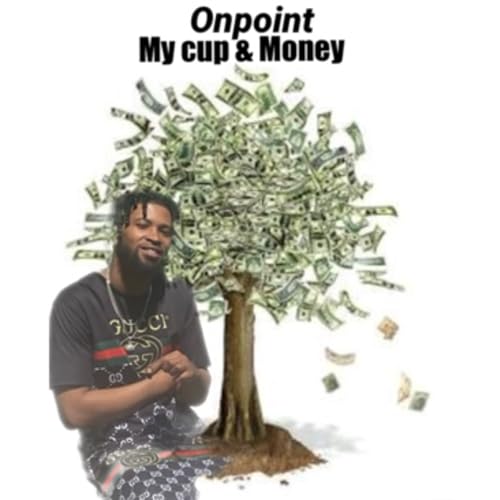 Play My Cup & Money by Onpoint on Amazon Music Unlimited